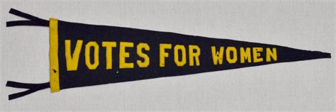 Rare Votes For Women” Pennant With Interesting Proportions Circa 1910 1920 Bonsell Americana
