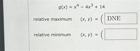 solved g x x4 4x3 14relative maximum relative minimum