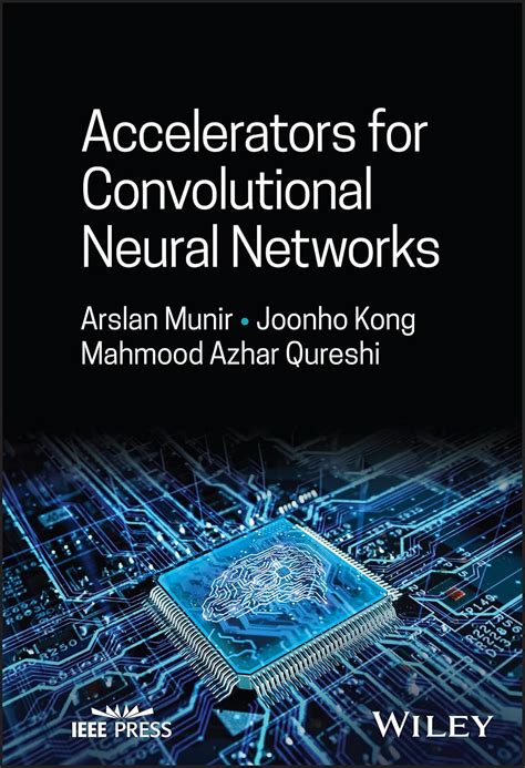 Accelerators For Convolutional Neural Networks Munir Arslan Kong