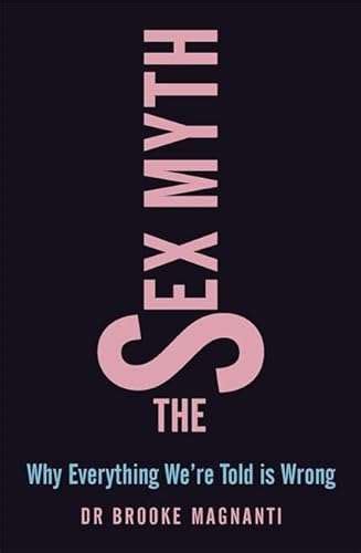 Self Help And Psychology The Sex Myth Why Everything Were Told Is Wrong Was Listed For 200 00