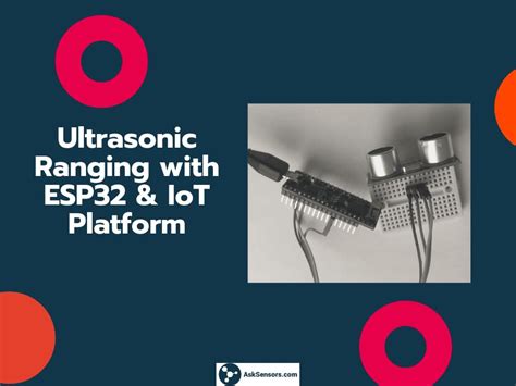 Ultrasonic Ranging With Esp32 And Asksensors Iot