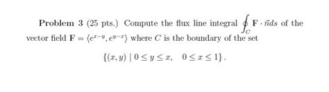 Solved Compute The Flux Line Integral Of The Vector Field F