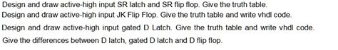 Solved Design And Draw Active High Input Sr Latch And Sr Flip Flop