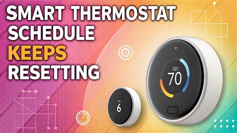 Smart Thermostat Schedule Keeps Resetting Hayzed Magazine