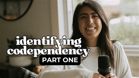 identifying codependency part one youtube