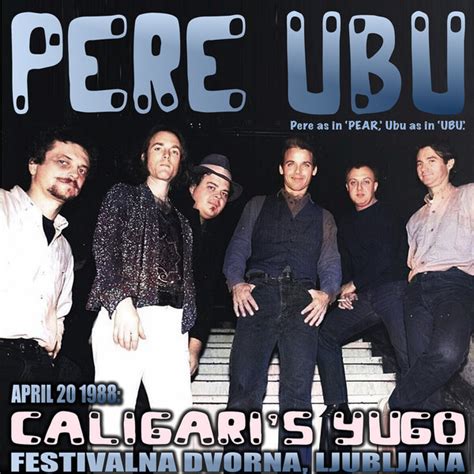 Pere Ubu Albums Songs Discography Biography And Listening Guide