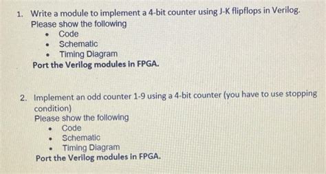 Solved 1 Write A Module To Implement A 4 Bit Counter Using