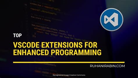 Top Vs Code Extensions For Enhanced Programming 2025