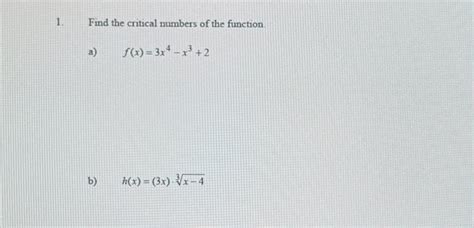 Solved Find The Critical Numbers Of The Function A B Chegg Com