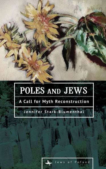 Poles And Jews A Call For Myth Reconstruction Beit Polska Blog
