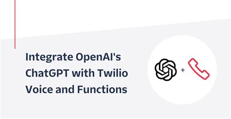 Bobby Mohr On Linkedin Integrate Openais Chatgpt With Twilio Programmable Voice And Functions