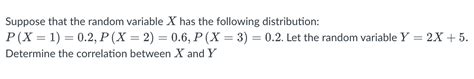 Solved Suppose That The Random Variable X Has The Following