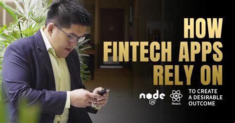 How Fintech Apps Rely On Nodejs And Reactjs To Create A Desirable Outcome