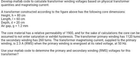 Develop Matlab Code To Calculate Transformer Winding Chegg