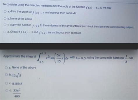 Solved To Consider Using The Bisection Method To Find The Chegg