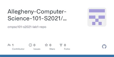 GitHub Allegheny Computer Science 101 S2021 Cmpsc101 S2021 Lab1 Repo