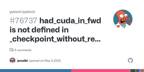Had Cuda In Fwd Is Not Defined In Checkpoint Without Reentrant If