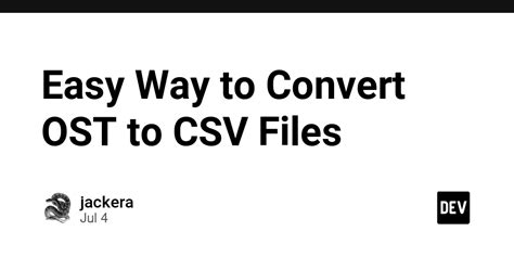 Easy Way To Convert OST To CSV Files DEV Community
