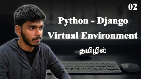 How To Create Virtual Environment Python Django Tamil Youtube