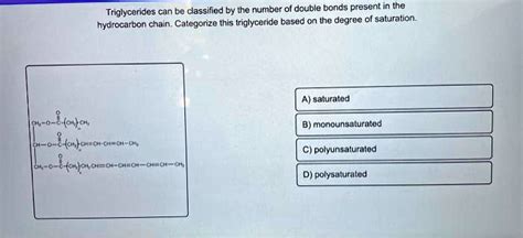 Solved Triglycerides Can Be Classified By The Number Of Double Bonds