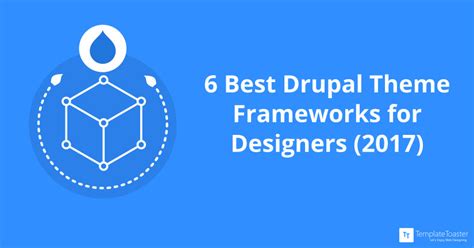 6 Best Drupal Theme Frameworks For Designers