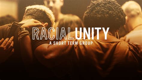 Racial Unity A Short Term Group Lynnhaven Campus Grace Bible Church