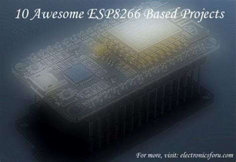 Interesting ESP Projects For Electronics DIYers