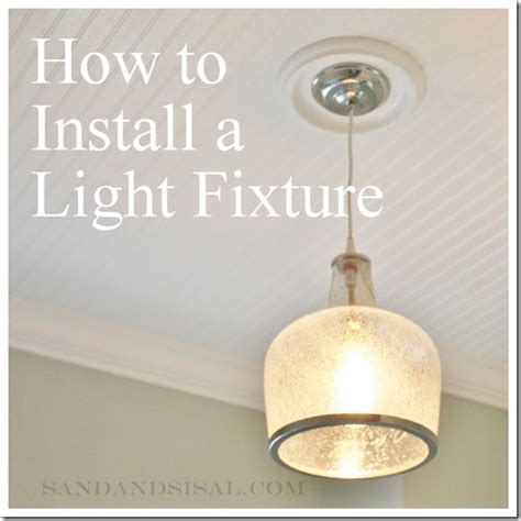 How To Install A Light Fixture Sand And Sisal