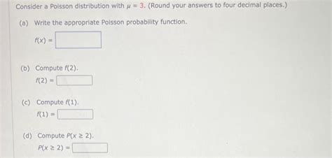 Solved Consider a Poisson distribution with μ Round your Chegg