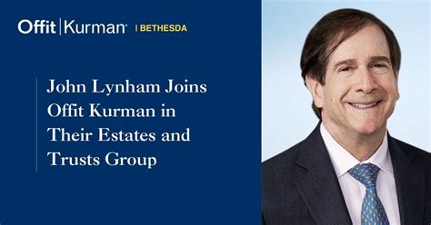 John Lynham Joins Offit Kurman In Their Estates And Trusts Group