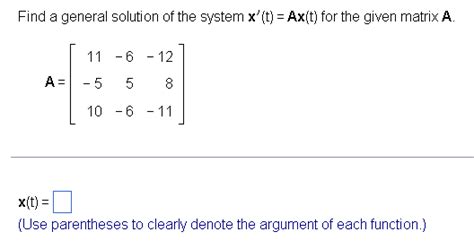 Solved Find A General Solution Of The System X T Ax T For Chegg Com