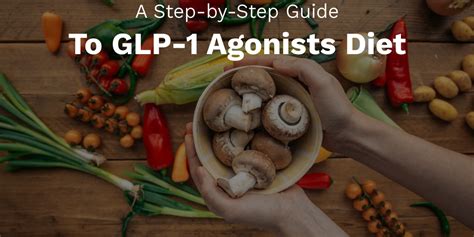 A Step By Step Guide To Glp1 Agonists Diet