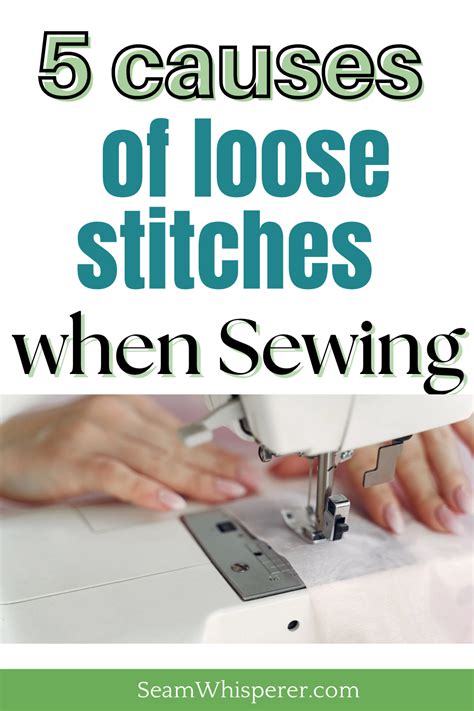 5 Reasons For Loose Stitching On A Sewing Machine And Solutions
