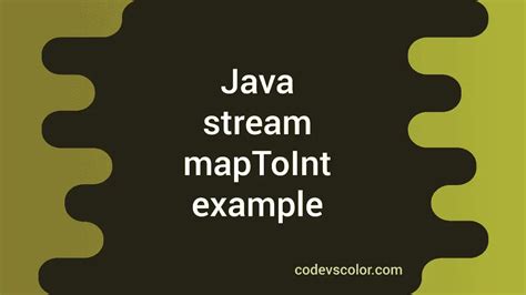 Java Stream Maptoint Explanation With Examples Codevscolor