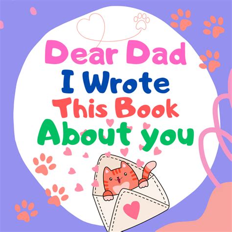 Dear Dad I Wrote This Book About Youa Printable Book To Celebrate