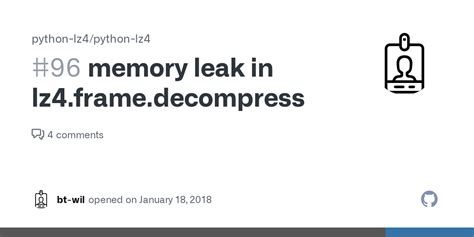 Memory Leak In Lz4 Frame Decompress Issue 96 Python Lz4 Python Lz4