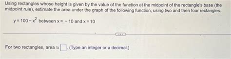 Solved Using Rectangles Whose Height Is Given By The Value