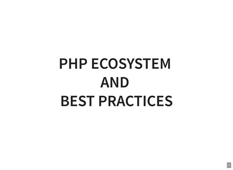 Php Ecosystem And Best Practices Ppt