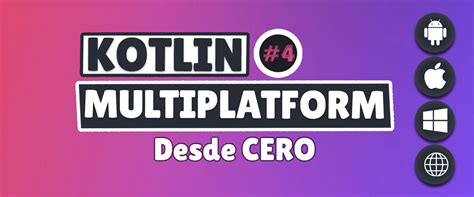Persistencia De Datos En Kotlin Multiplatform Curso Kotlin Para Android