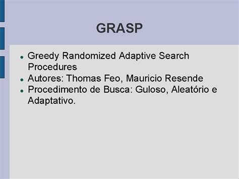Grasp Greedy Randomized Adaptive Search Procedures Autores Thomas