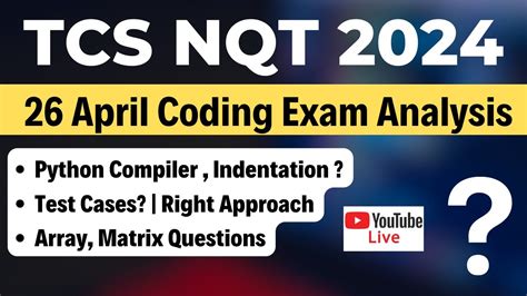 tcs nqt 26 april coding exam analysis python compiler indentation