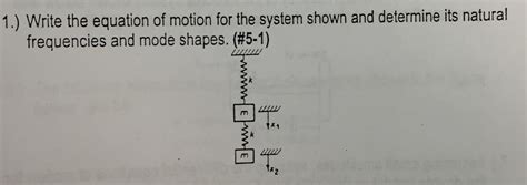 Solved Write The Equation Of Motion For The System Shown And
