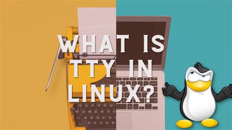 What Is Tty In Linux