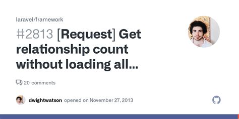 Request Get Relationship Count Without Loading All Objects · Issue 2813 · Laravelframework