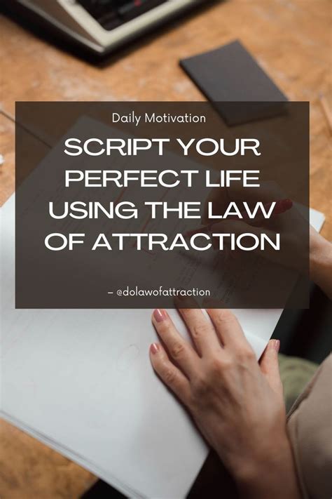 Script Your Perfect Life Using The Law Of Attraction Law Of Attraction Law Of Attraction Love