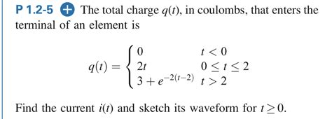 Solved P 12 5 ⊙ The Total Charge Qt In Coulombs That
