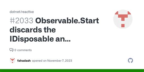 Observablestart Discards The Idisposable An Scheduler Provides To It And Replaces With An Empty