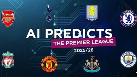 Ai Predicts The 2025 26 Premier League Table