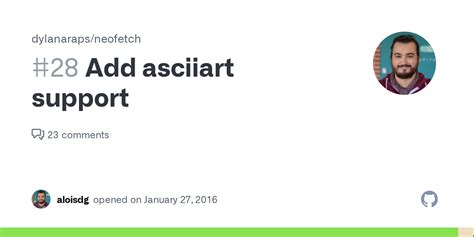 Add Asciiart Support · Issue 28 · Dylanarapsneofetch · Github