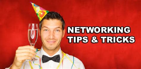 Networking Tips And Tricks